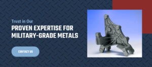 Military-Grade Metals | MIL-SPEC Standards and Industry Codes